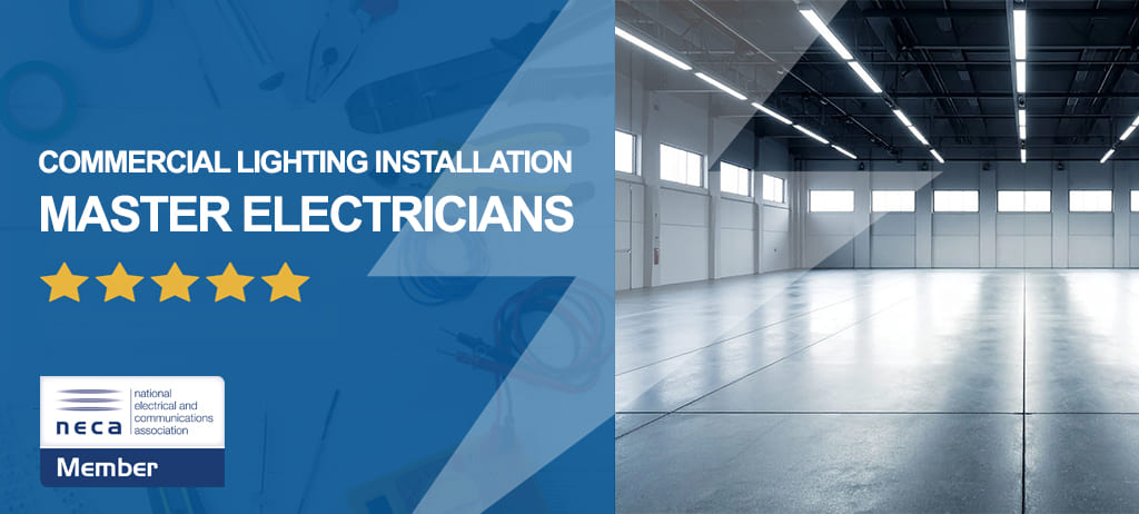 Commercial Lighting Installation Sydney 【5-Stars Rated】 🥇Calibre Connect