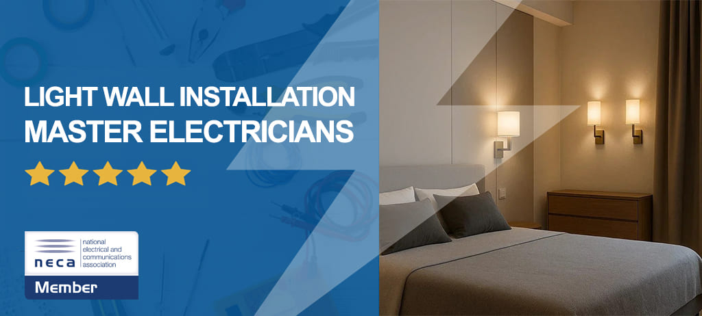 Wall Light Installation Sydney 【5-Stars Rated】 🥇Calibre Connect